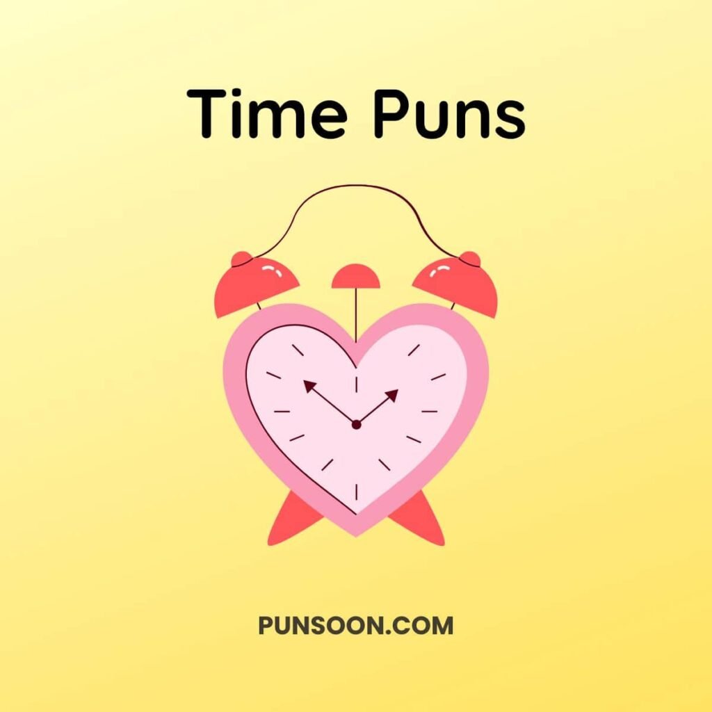 300+ Clever Time Puns to Make You Laugh Every Minute